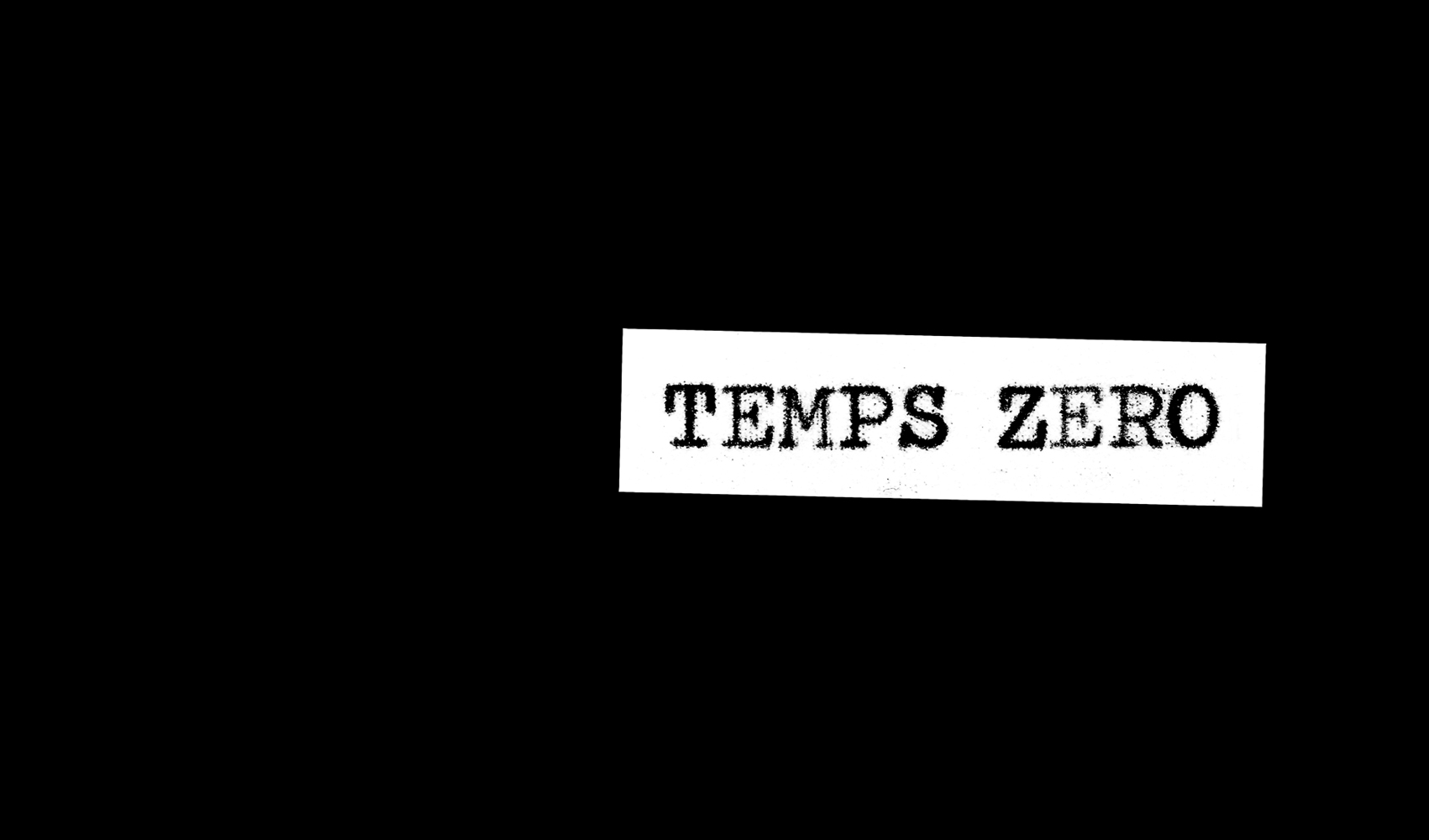 HELLO – TEMPS ZERO